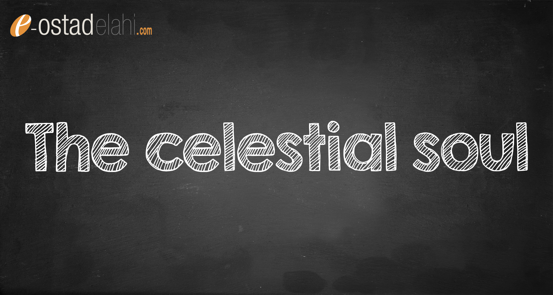 The celestial soul - e-ostadelahi.com